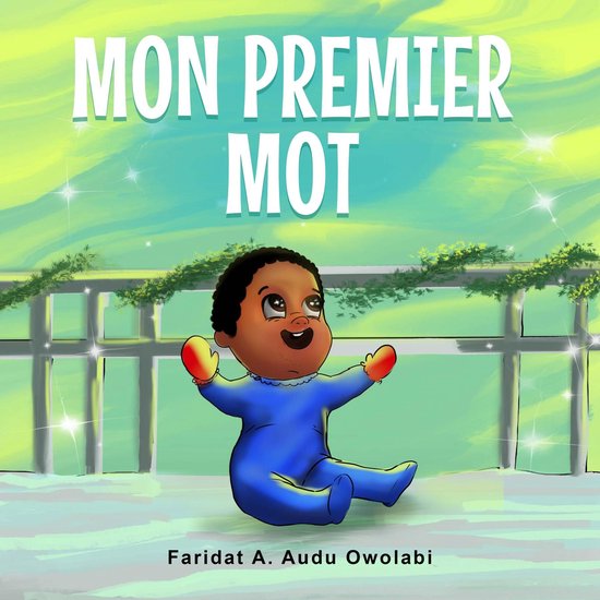 Mon premier mot (ebook), Faridat A Audu | 9781965064146 | Boeken | bol