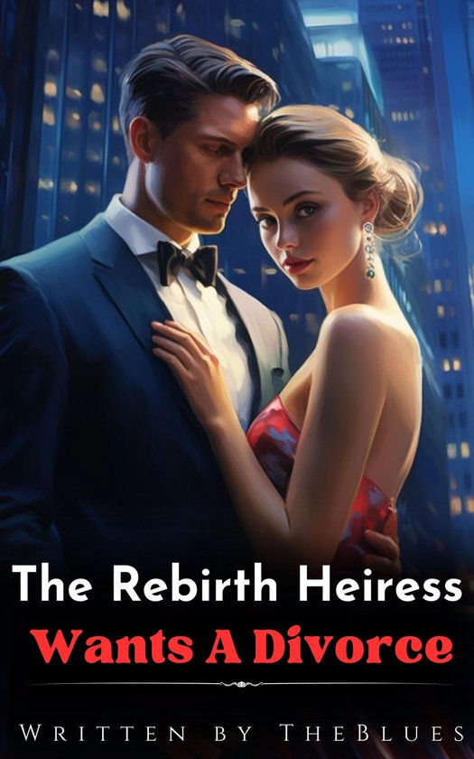 Revenge After Rebirth 1 - The Rebirth Heiress Wants A Divorce (ebook), TheBlues |... | bol