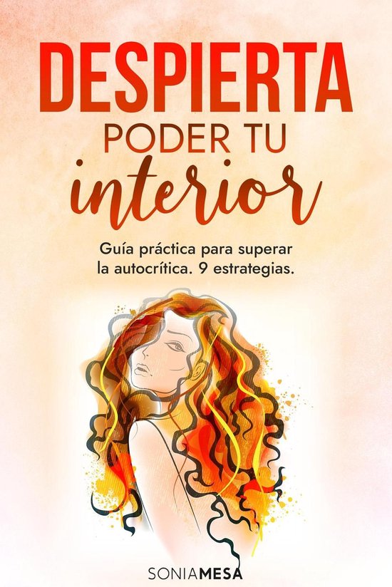 Despierta tu poder interior: Guía práctica para superar la autocrítica. 9 estrategias... | bol