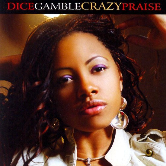 Crazy Praise, Dice Gamble | CD (album) | Muziek | bol.com