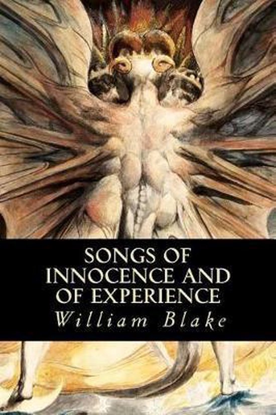 Songs of Innocence and of Experience, William Blake | 9781548956653 | Boeken | bol