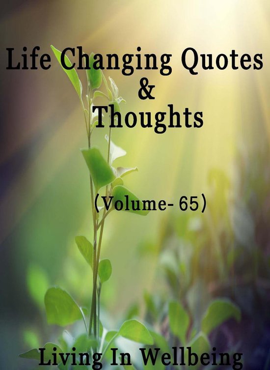 Life Changing Quotes & Thoughts 65 - Life Changing Quotes & Thoughts ...