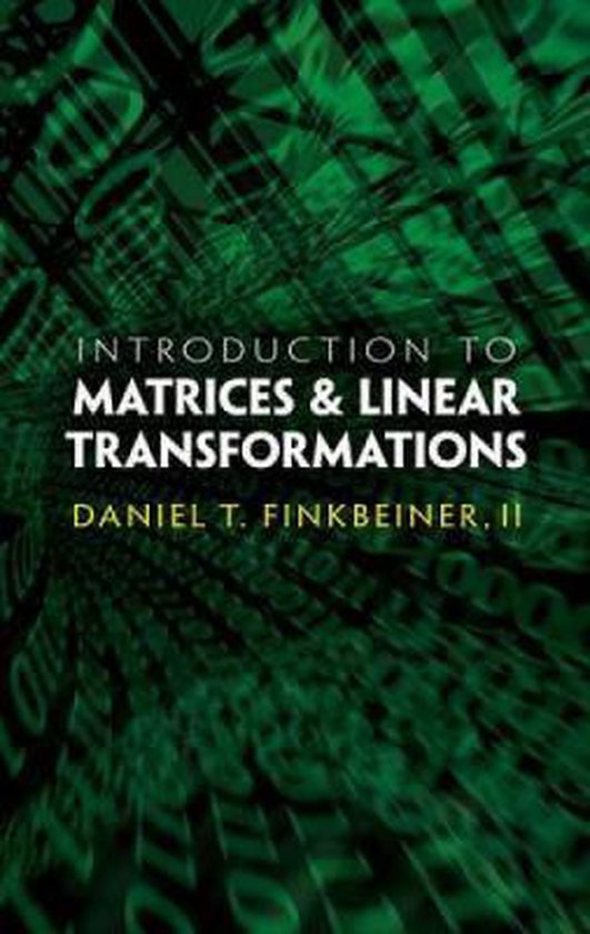Introduction to Matrices & Linear Transformations | 9780486481593 | Daniel T.... | bol.com