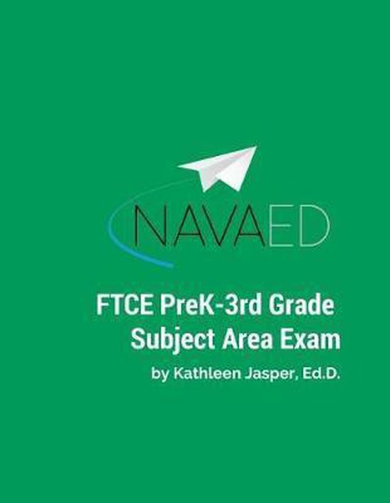 FTCE PreK-3rd Grade Subject Area Exam | 9781987426663 | Kathleen Jasper ...