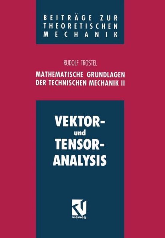 Mathematische Grundlagen Der Technischen Mechanik II | 9783322961341 | Rudolf Trostel... | bol.com
