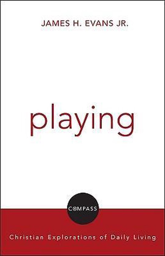 Playing, James H. Evans | 9780800697266 | Boeken | bol.com