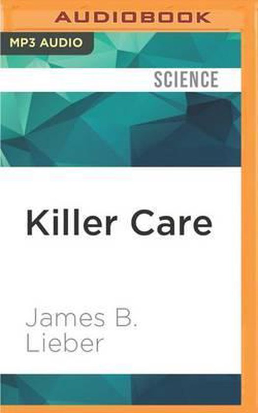 Killer Care, James B. Lieber | 9781536645415 | Boeken | bol.com