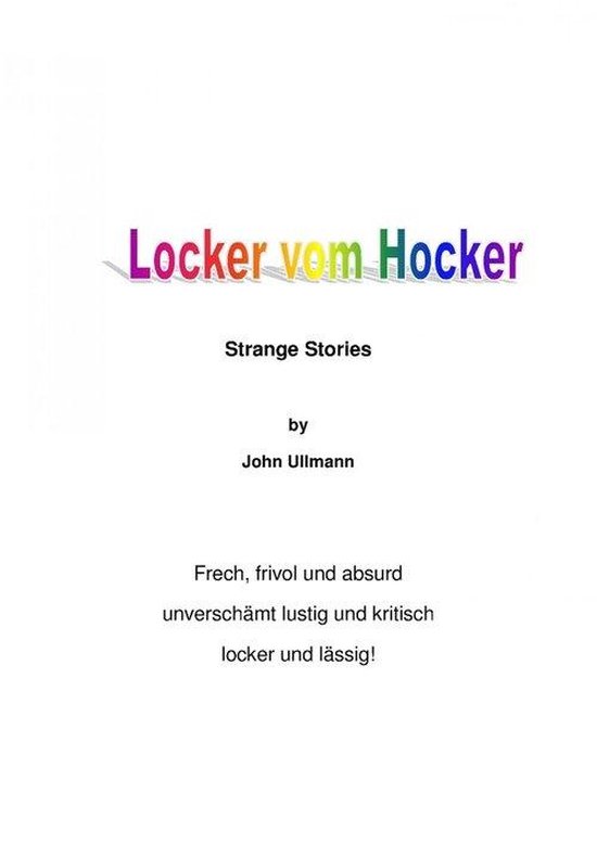 Locker vom Hocker (ebook), John Ullmann | 9783737560955 | Boeken | bol.com
