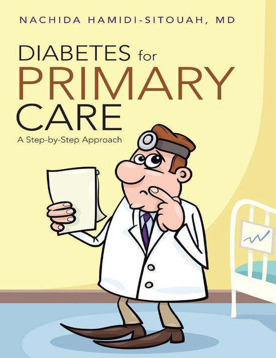Diabetes for Primary Care: A Step By Step Approach (ebook), Nachida ...