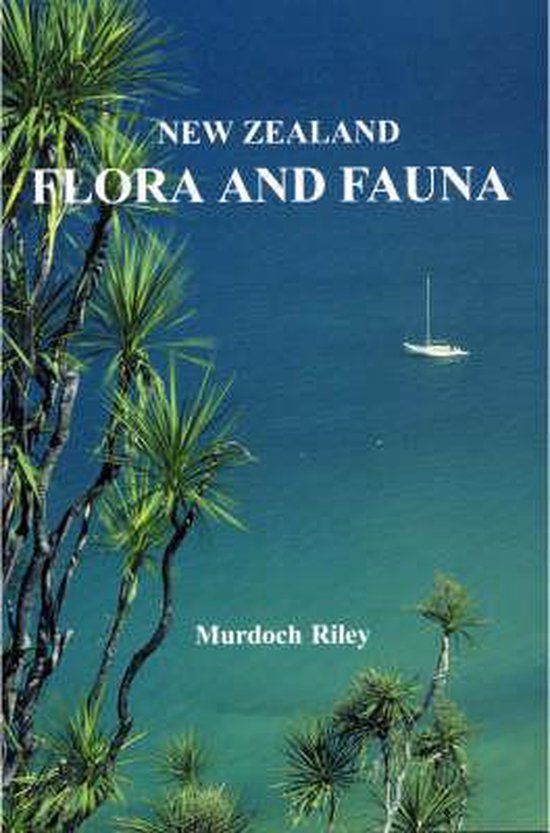 New Zealand Flora and Fauna, Murdoch Riley | 9780854671106 | Boeken ...