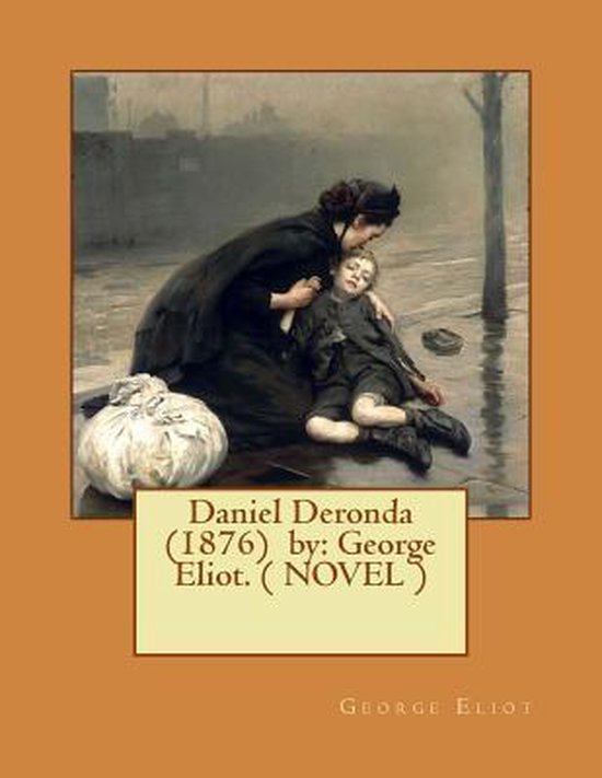Daniel Deronda (1876) by, George Eliot | 9781542885607 | Boeken | bol.com