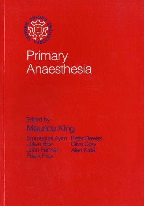 Primary Anaesthesia | 9780192615923 | Maurice H. King | Boeken | bol