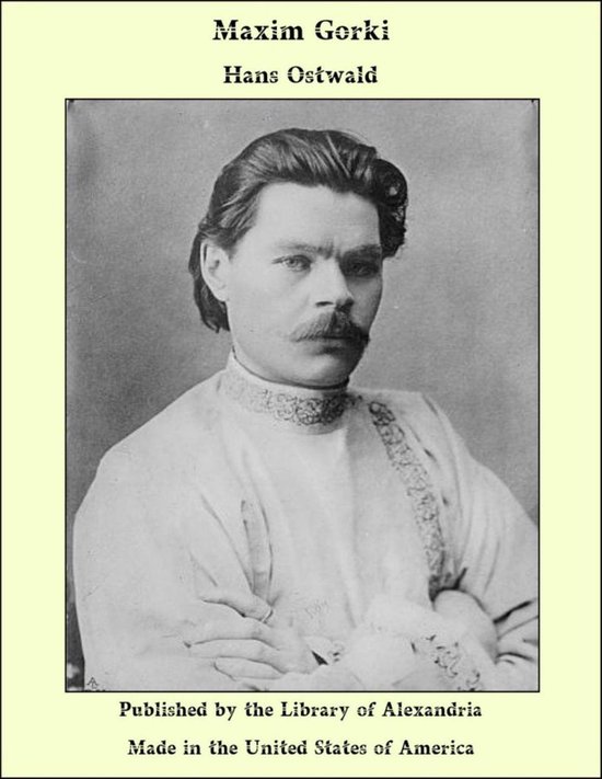Maxim Gorki (ebook), Hans Ostwald | 9781465591784 | Boeken | bol.com