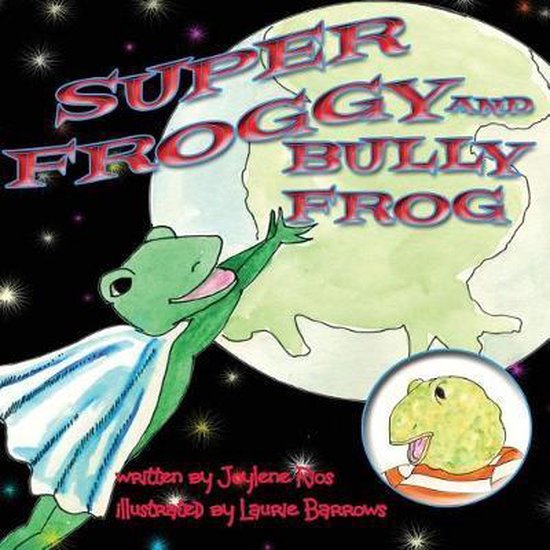 Super Froggy | 9781544731773 | Joylene Marie Rios | Boeken | bol.com