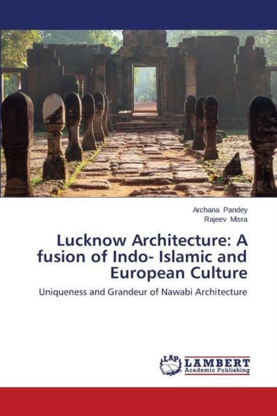 Lucknow Architecture, Pandey Archana | 9783659506833 | Boeken | bol.com