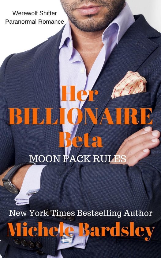 Her Billionaire Beta (ebook), Michele Bardsley | 9781507065488 | Boeken ...