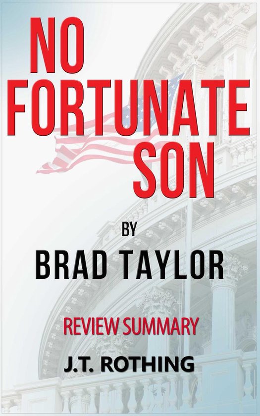 Book Chapter Summaries - No Fortunate Son by Brad Taylor - Review ...