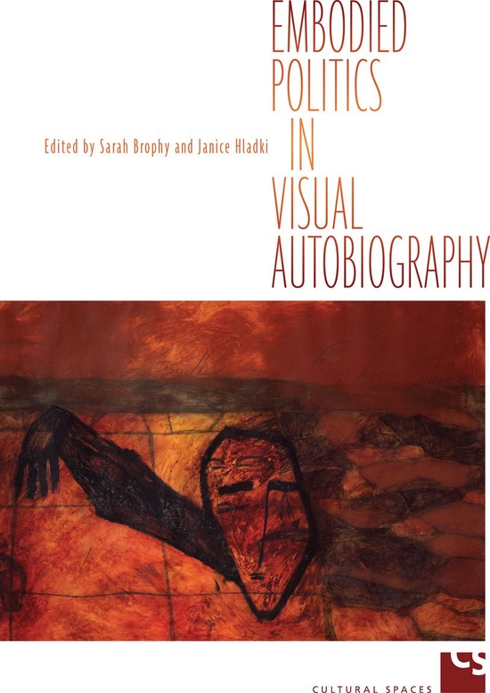 Cultural Spaces - Embodied Politics in Visual Autobiography (ebook ...