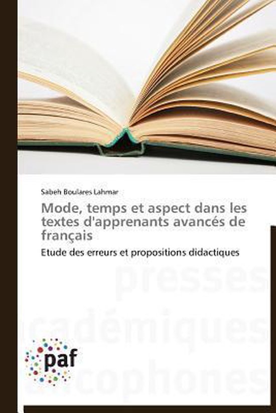 Mode, temps et aspect dans les textes d'apprenants avancés de français ...