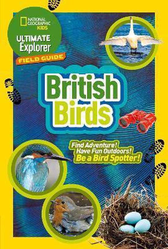 Ultimate Explorer Field Guides British Birds, National Geographic Kids ...