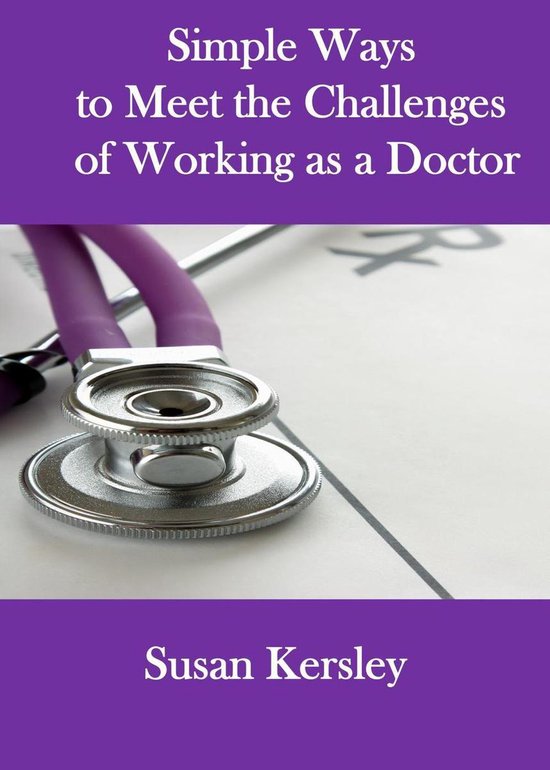 Books for Doctors - Simple Ways to Meet the Challenges of Working as a ...