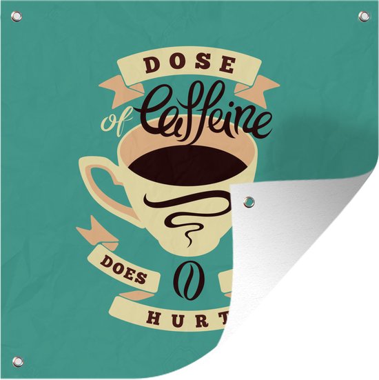 Tuindoek Koffie - Spreuken - Retro - Dose of caffeine does not hurt ...