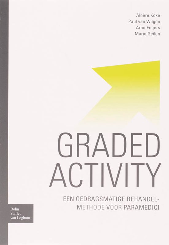 Graded Activity - gedragsgeoriënteerde behandeling chronische pijn | bol