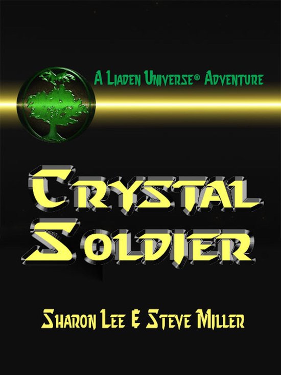 Liaden Universe® 9 - Crystal Soldier (ebook), Sharon Lee ...