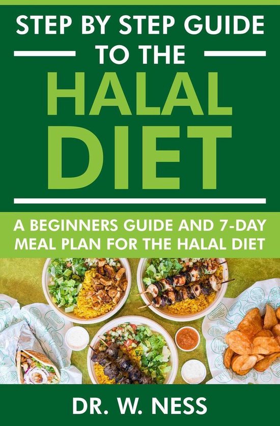 Step by Step Guide to the Halal Diet: A Beginners Guide and 7-Day Meal ...