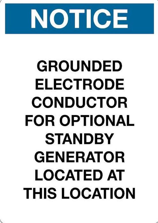 Sticker 'Notice: Grounded electrode conductor for standby generator at ...