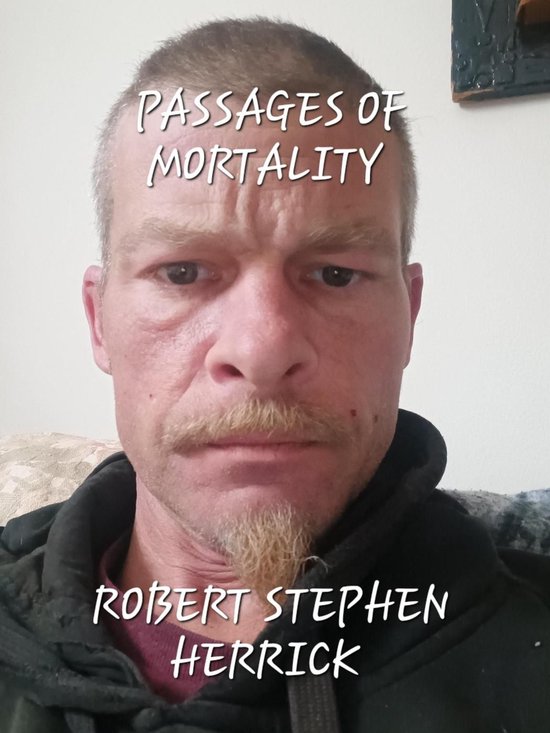 Passages of Mortality (ebook), Robert Stephen Herrick | 9798230866015 | Boeken | bol