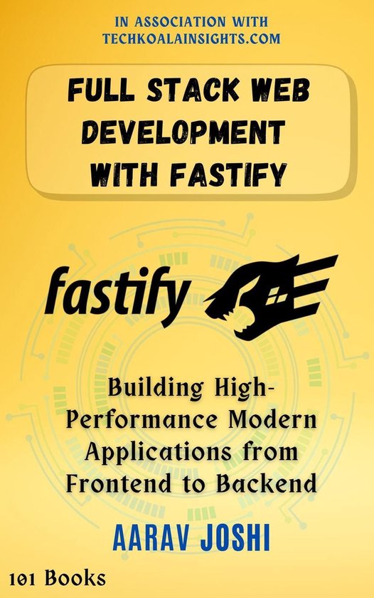 Full Stack Web Development with Fastify: Building High-Performance Modern Applications... | bol