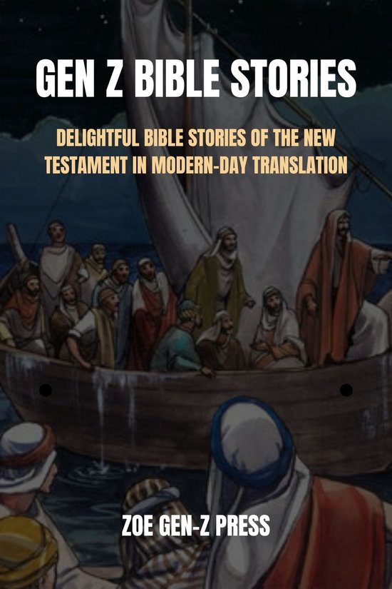 GEN Z BIBLE STORIES (ebook), ZOE GEN-Z PRESS | 1230008912862 | Boeken | bol