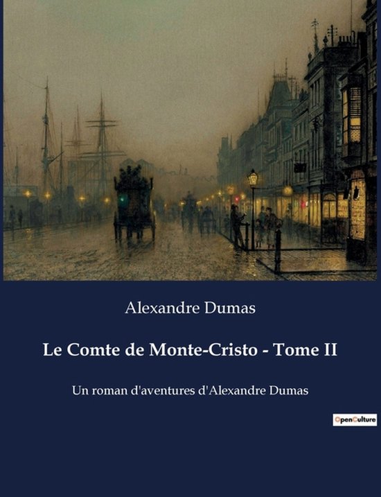 Le Comte de Monte-Cristo - Tome II, Alexandre Dumas | 9791041929047 ...