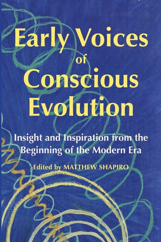 Early Voices of Conscious Evolution | 9798989640300 | Boeken | bol