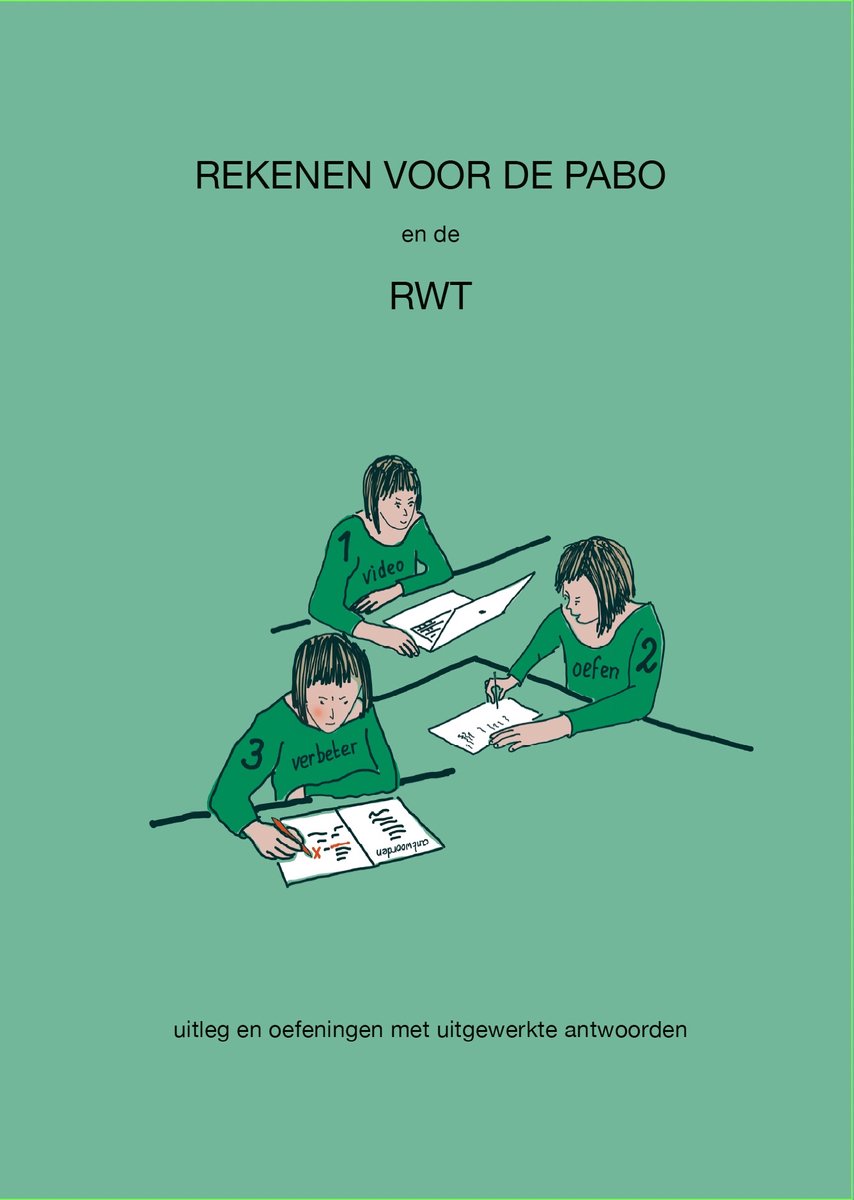 Rekenen voor de PABO en de RWT - Hele getallen, breuken en ...
