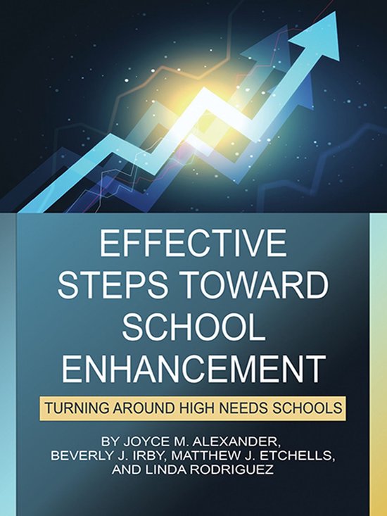 Effective Steps Toward School Enhancement (ebook), Joyce M. Alexander | 9781837085835... | bol