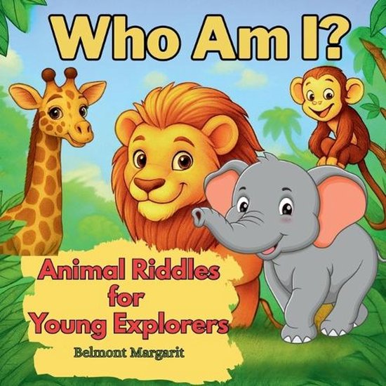 Who Am I? Animal Riddles for Little Explorers, Belmont Margarit ...