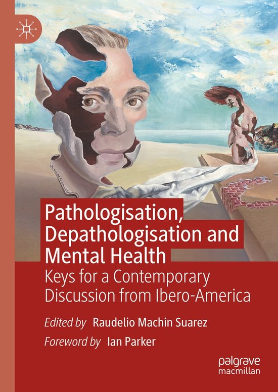 Pathologisation, Depathologisation and Mental Health, Raudelio Machin ...