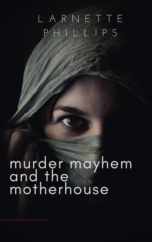 Murder Mayhem and the Motherhouse (ebook), Larnette Phillips ...