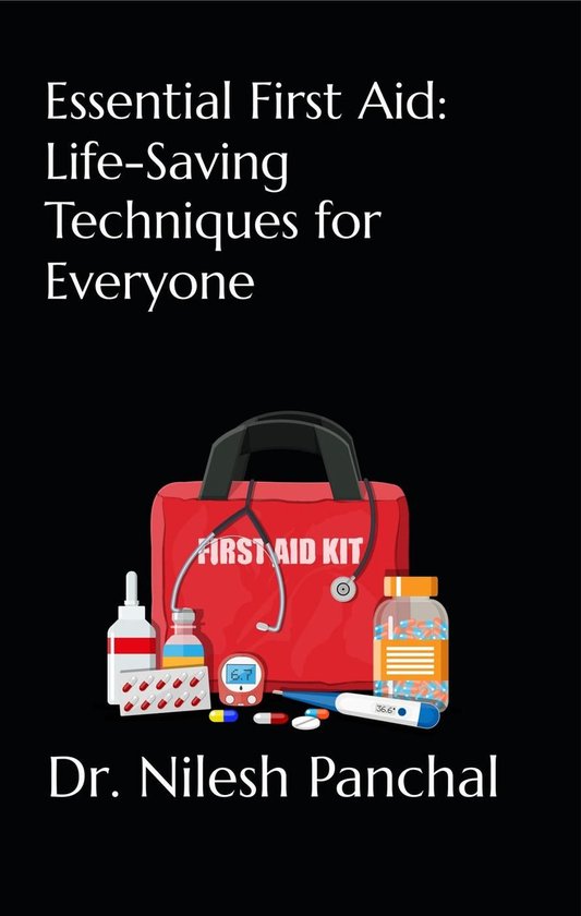 Essential First Aid: Life-Saving Techniques for Everyone (ebook), Dr ...