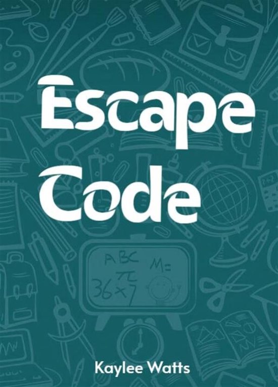 Escape code (ebook), Watts Kaylee | 9791223074220 | Boeken | bol
