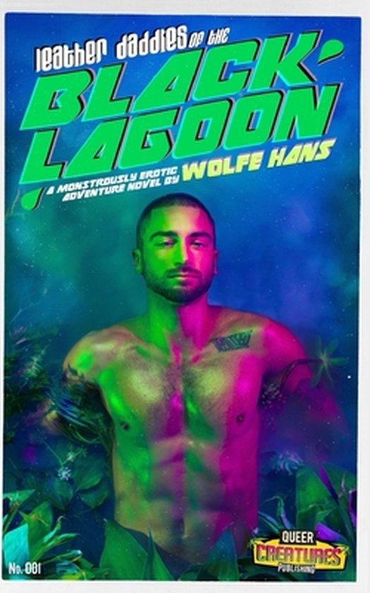 Queer Creature Publishing- Leather Daddies of the Black Lagoon, Wolfe Hans |... | bol