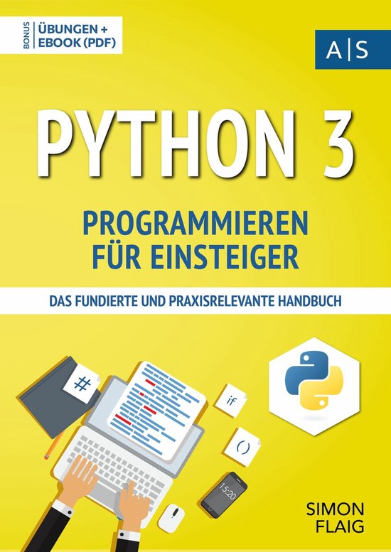 Python 3 Programmieren für Einsteiger (ebook), Simon Flaig | 9783949604072 | Boeken | bol.com