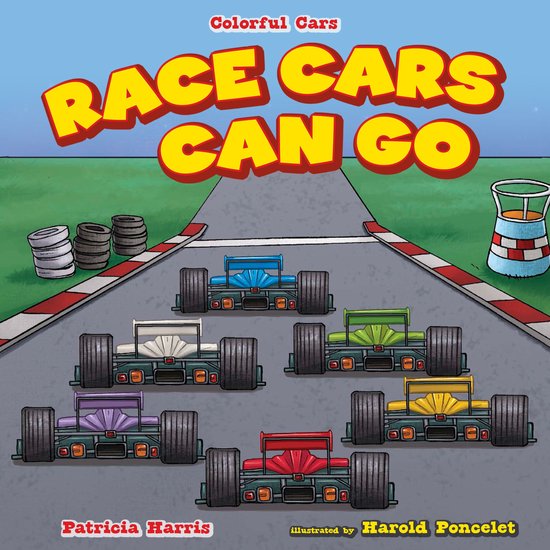 Colorful Cars - Race Cars Can Go Fast (ebook), Patricia Harris ...