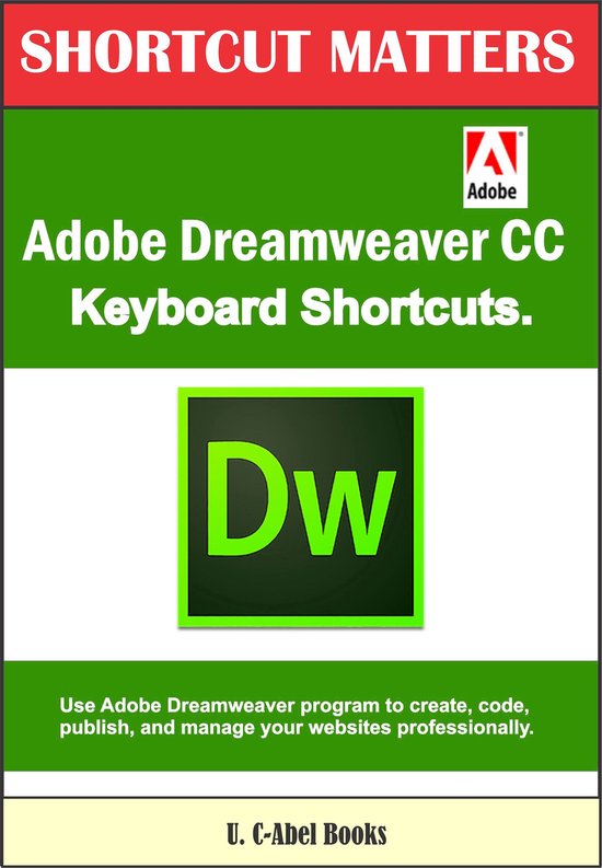 Shortcuts Matters - Adobe Dreamweaver CC Keyboard Shortcuts (ebook), U ...