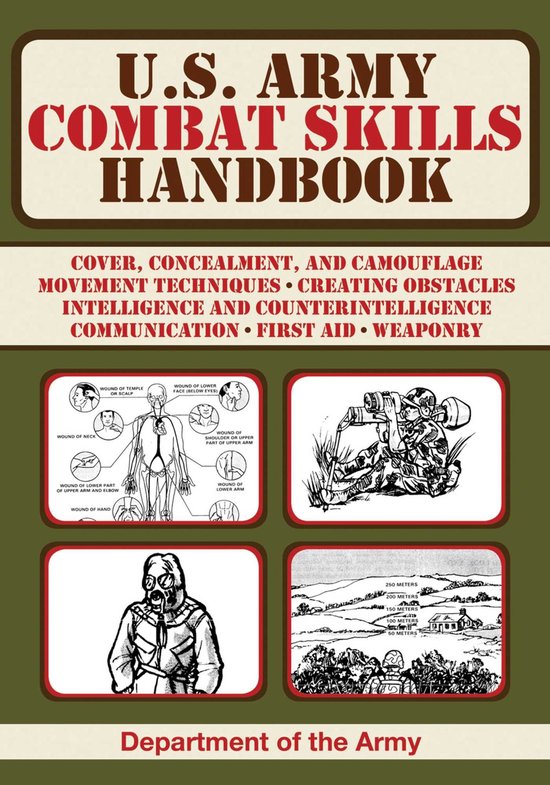 US Army Survival - U.S. Army Combat Skills Handbook (ebook), Department ...