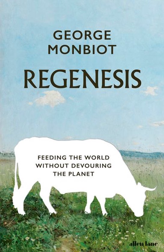 Regenesis (ebook), George Monbiot | 9780141993003 | Boeken | bol