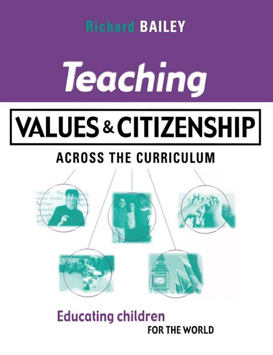 Teaching Values and Citizenship Across the Curriculum (ebook), Bailey ...