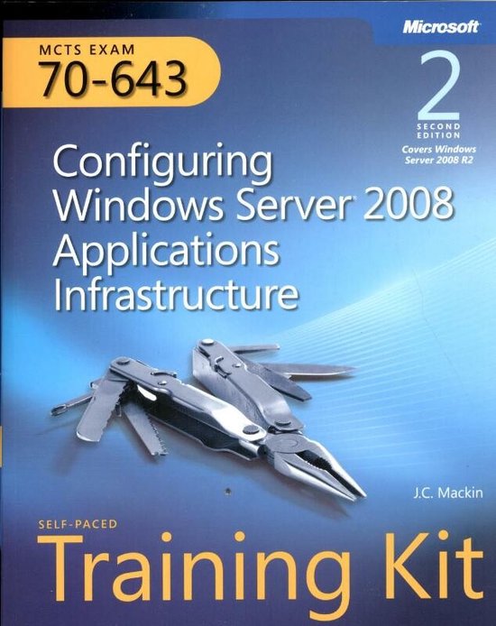 MCTS Self-Paced Training Kit (Exam 70-643): Configuring Windows Server(R) 2008... | bol